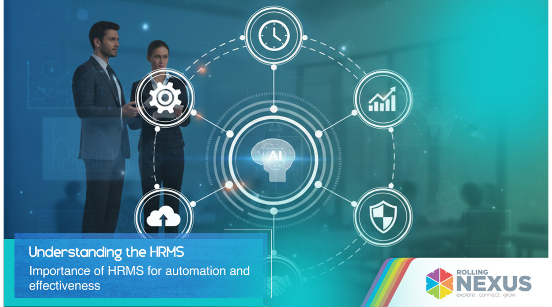 Understanding the HRMS - Automation and Effectiveness | Blog | Rolling Nexus